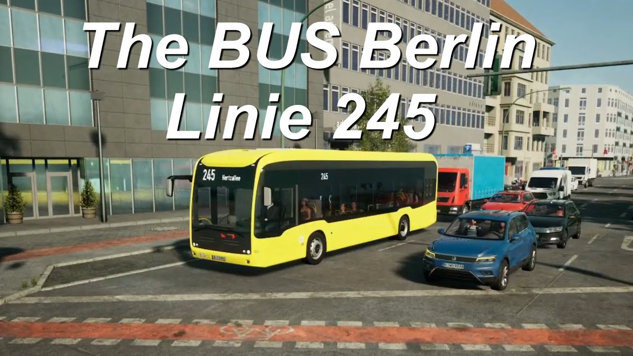 [Gameplay] The BUS Berlin | Linie 245 Robert-Koch-Platz - Herzallee ...