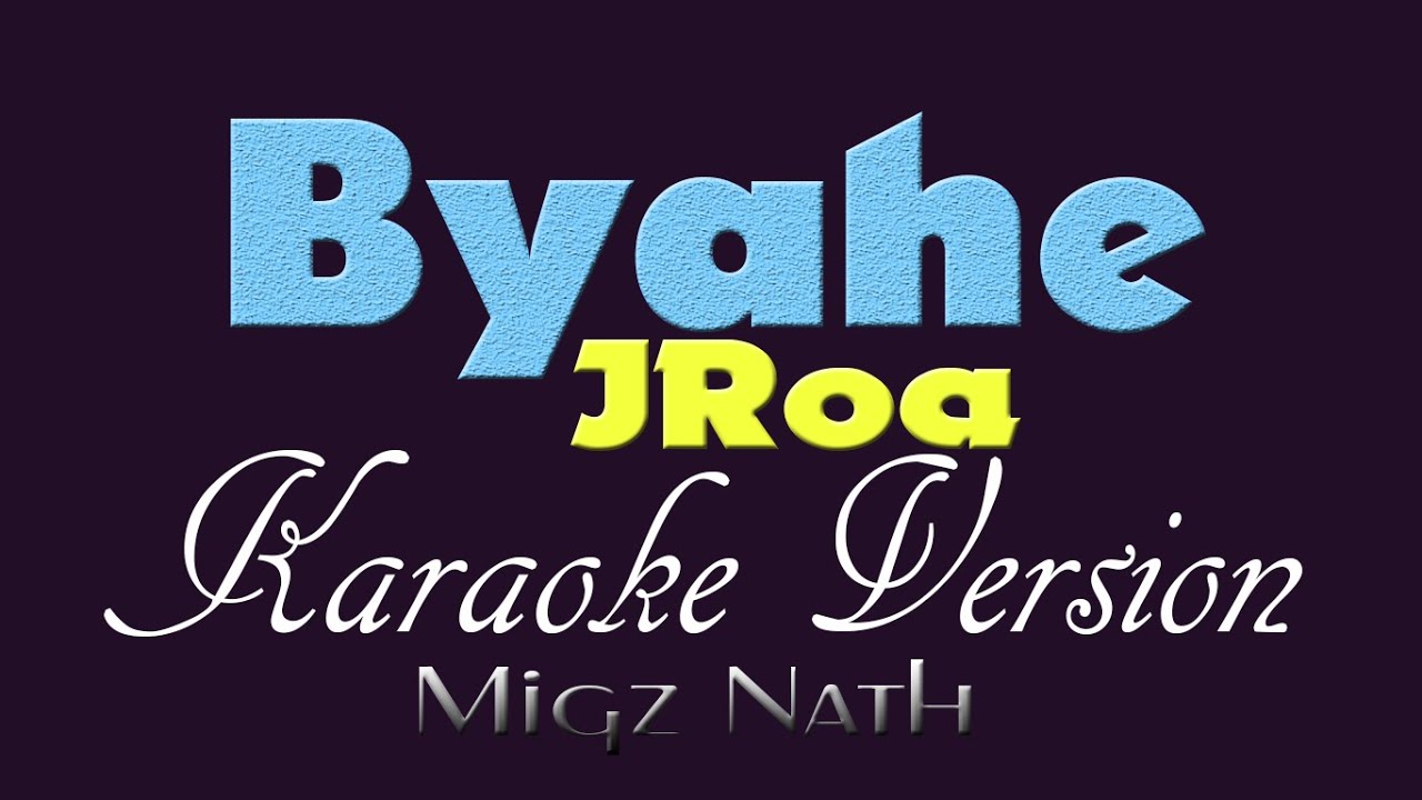 BYAHE - JRoa (KARAOKE VERSION) - YouTube