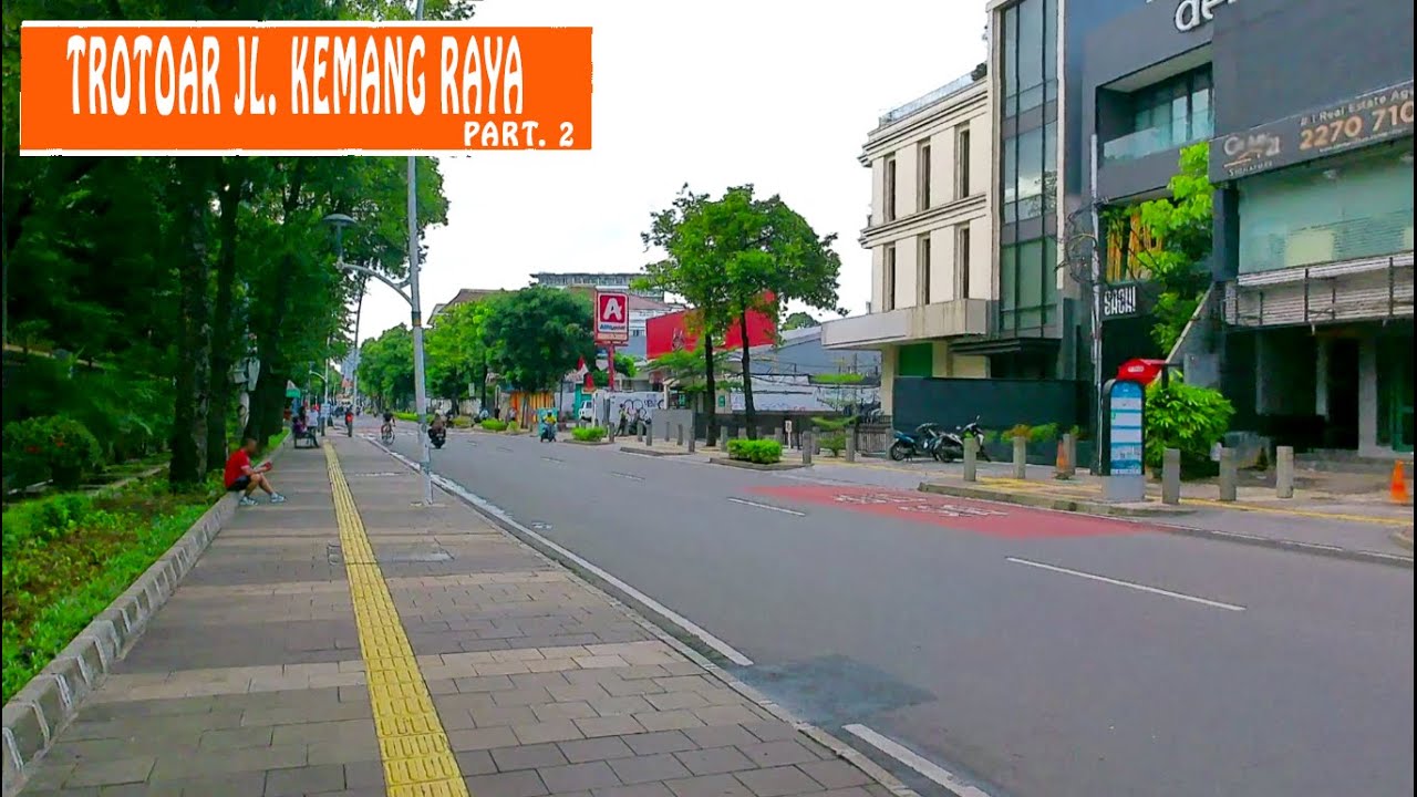 Trotoar Jalan Kemang Raya Part. 2 - Jakarta Selatan - YouTube