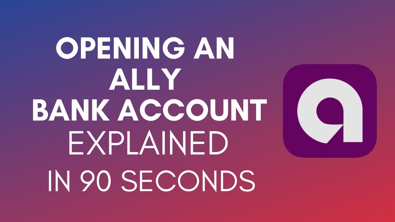 How To Open An Ally Bank Account? (2024) - YouTube