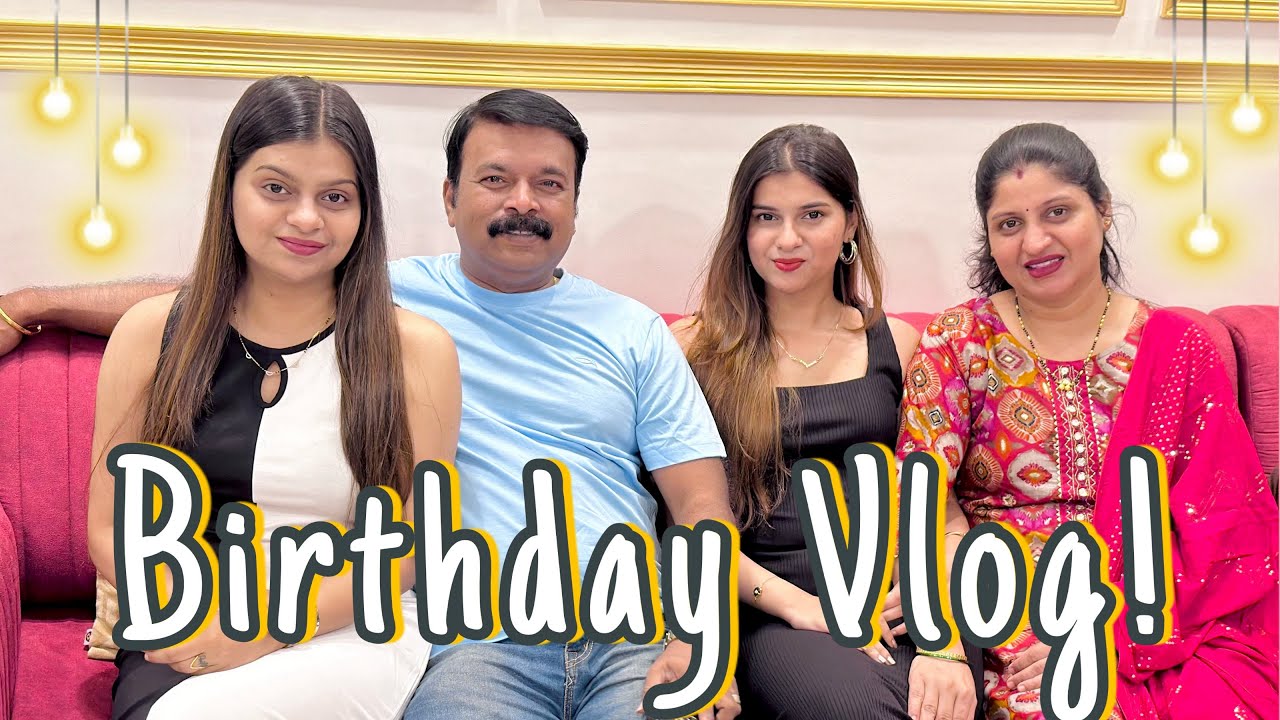 Birthday Vlog! 🎂 | Marathi Vlog | Family Vlog| Daily Vlogs - YouTube