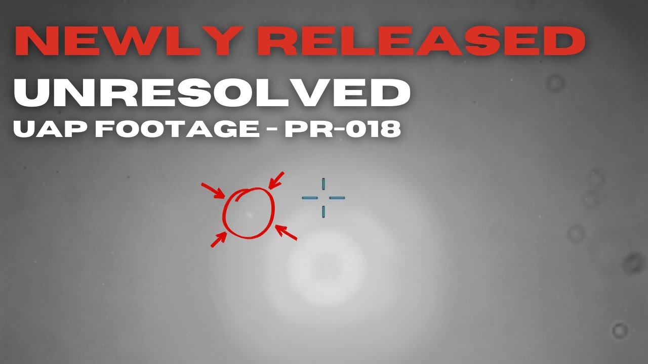 Newly Released Unresolved UAP Footage - PR-018 - YouTube