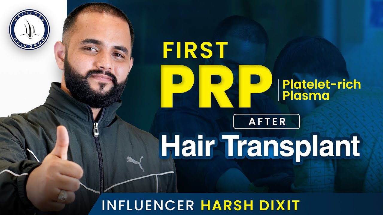 Govt Employee Harsh Dixit: 1st PRP Post-Hair Transplant Experience #hairtransplant - YouTube