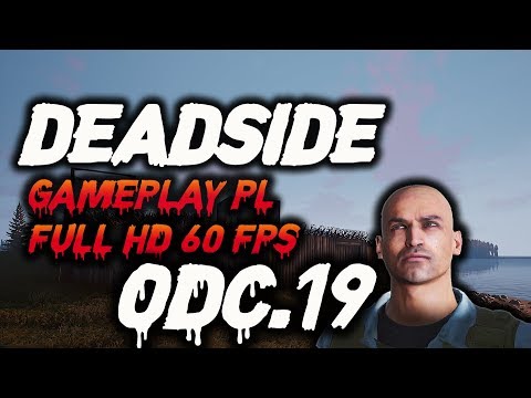 #19 NIE WESZŁEŚ xD + Bitka po misji | DEADSIDE | ( Zagrajmy w/Gameplay PL ) 1440 HD 60 FPS