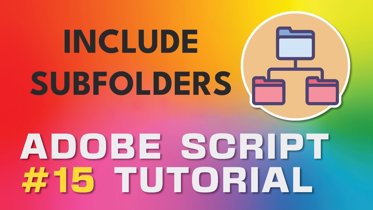 Adobe Script Tutorial 15 Batch Process Subfolders Youtube 3882