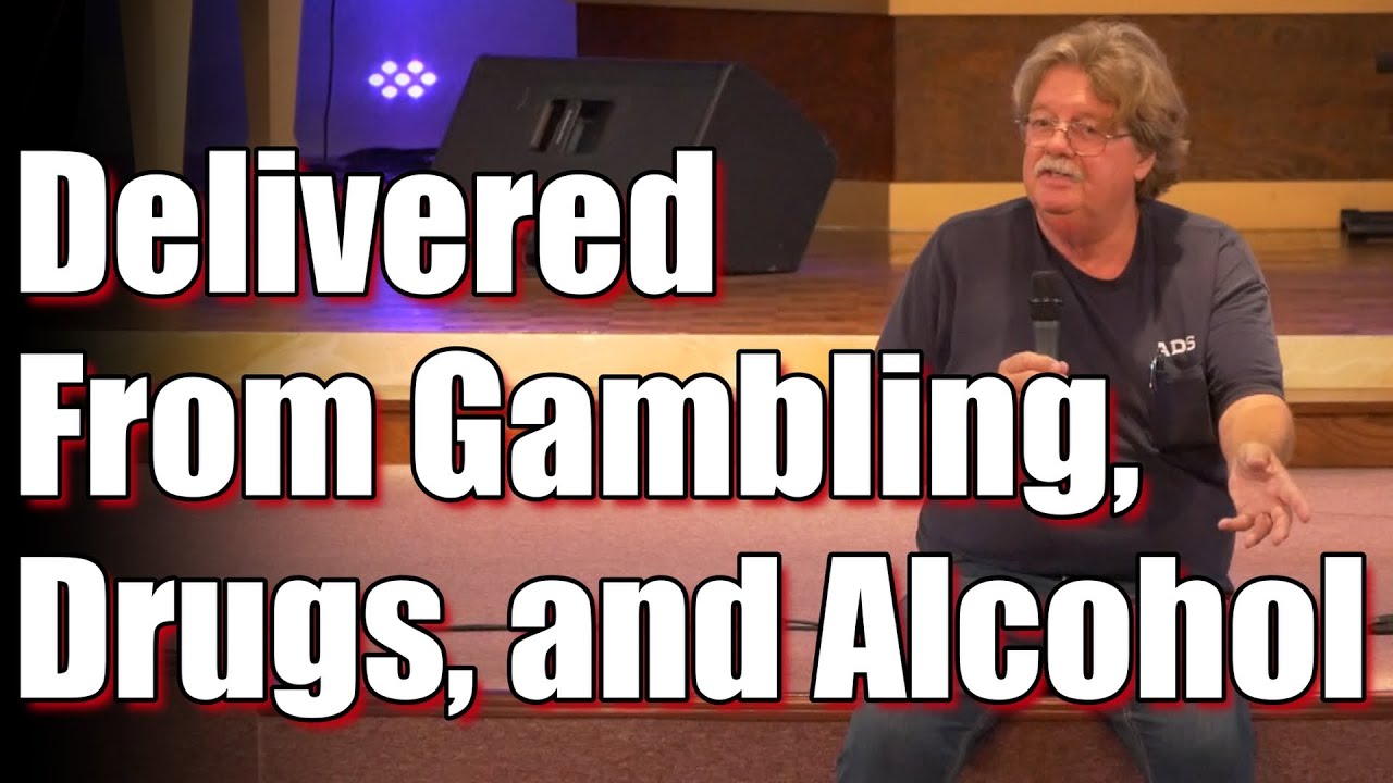 Delivered from Gambling, Drugs, and Alcohol - YouTube
