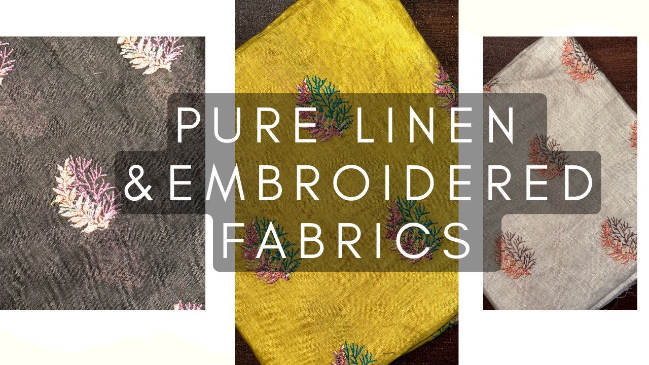 Pure Linen embroidered Fabrics - YouTube