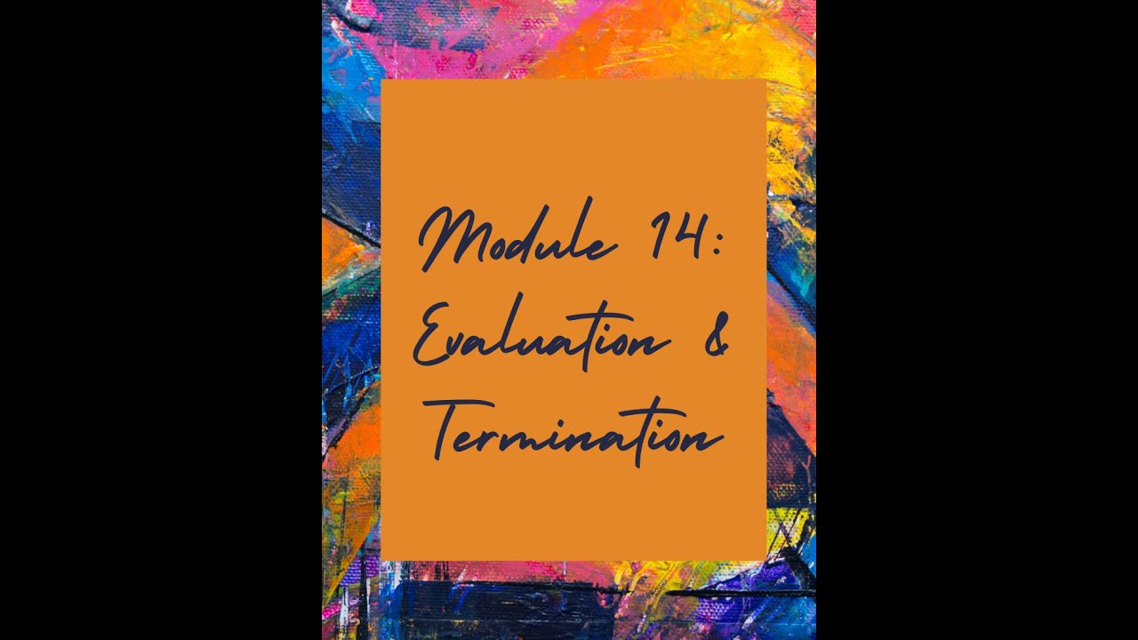 Module 14: Evaluation & Termination - YouTube