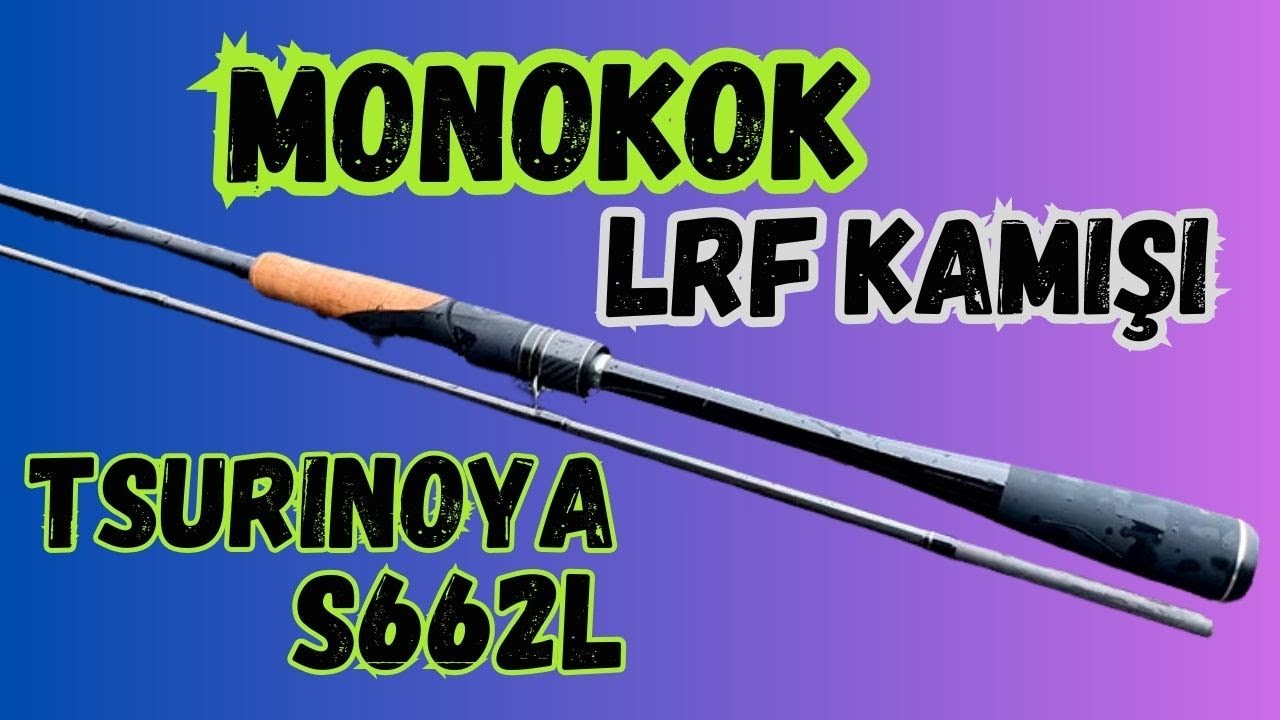 Dragon S662L: Monokok LRF Kamışı - YouTube