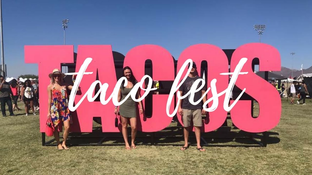 VLOG: Let's taco bout the ArizonaTaco Fest in Scottsdale - YouTube