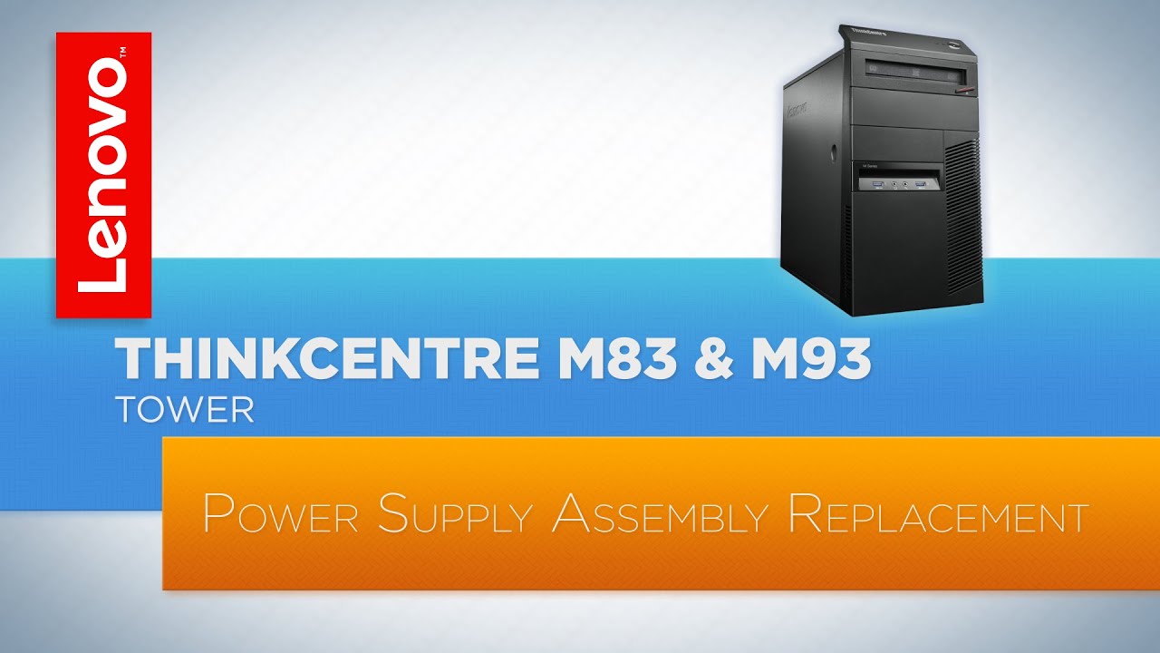 ThinkCentre M83 / M93p Tower Desktop - Power Supply Assembly ...