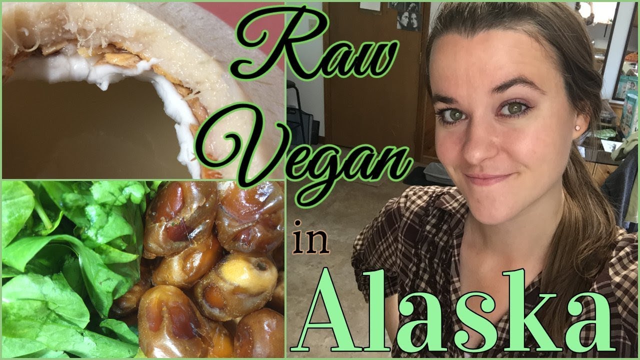 RAW VEGAN in Alaska: what i ate today VLOG + opening my coconut without ...