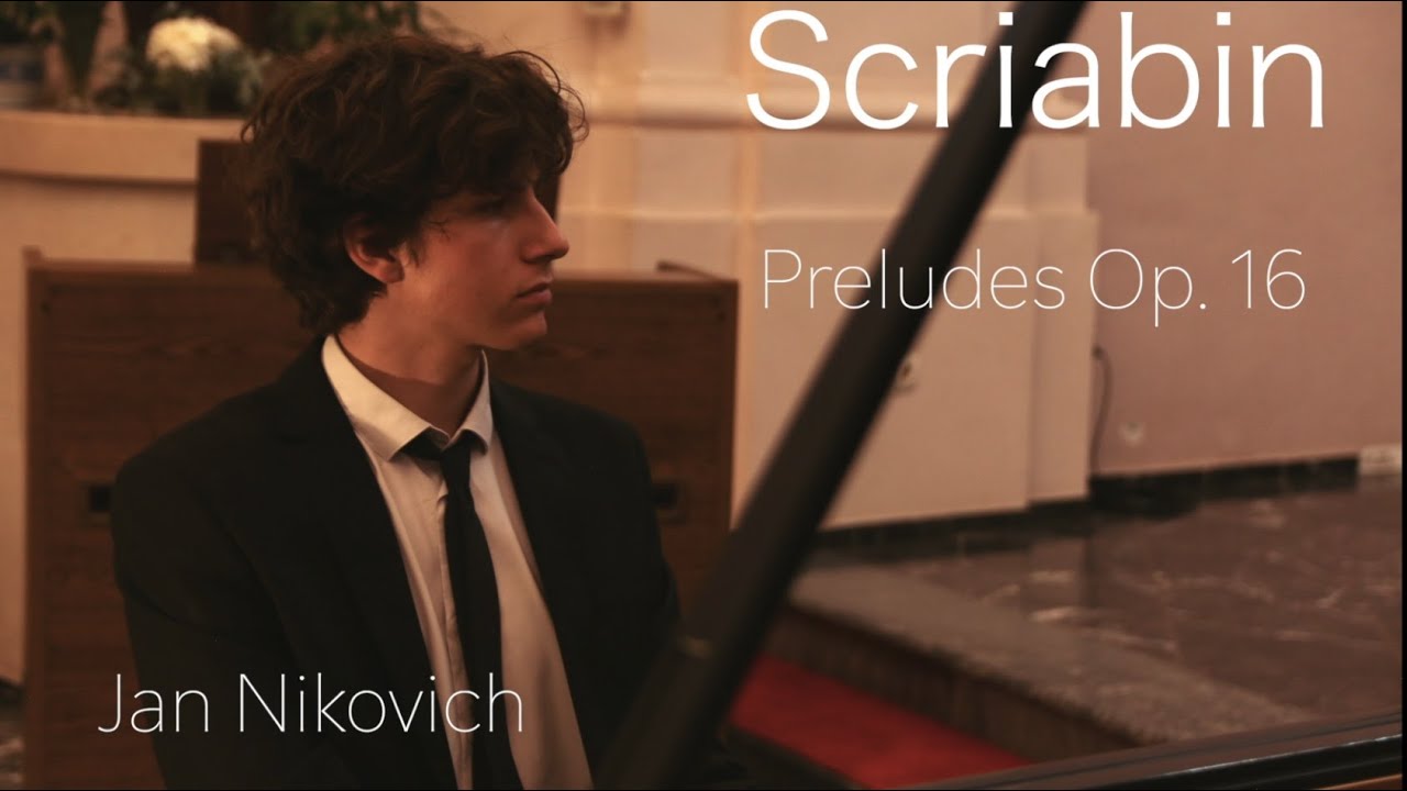 Scriabin: Preludes Op. 16, Jan Nikovich - YouTube