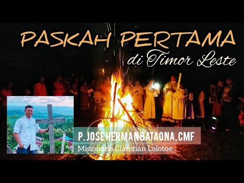 PASKAH PERTAMA DI TIMOR LESTE | PENGALAMAN PASTORAL JOSE HERMAN, CMF # ...
