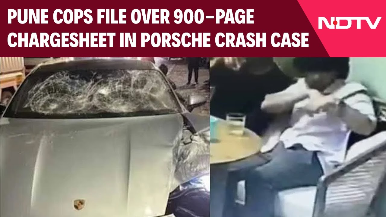 Pune Porsche Accident | Pune Cops File Over 900-Page Chargesheet In ...