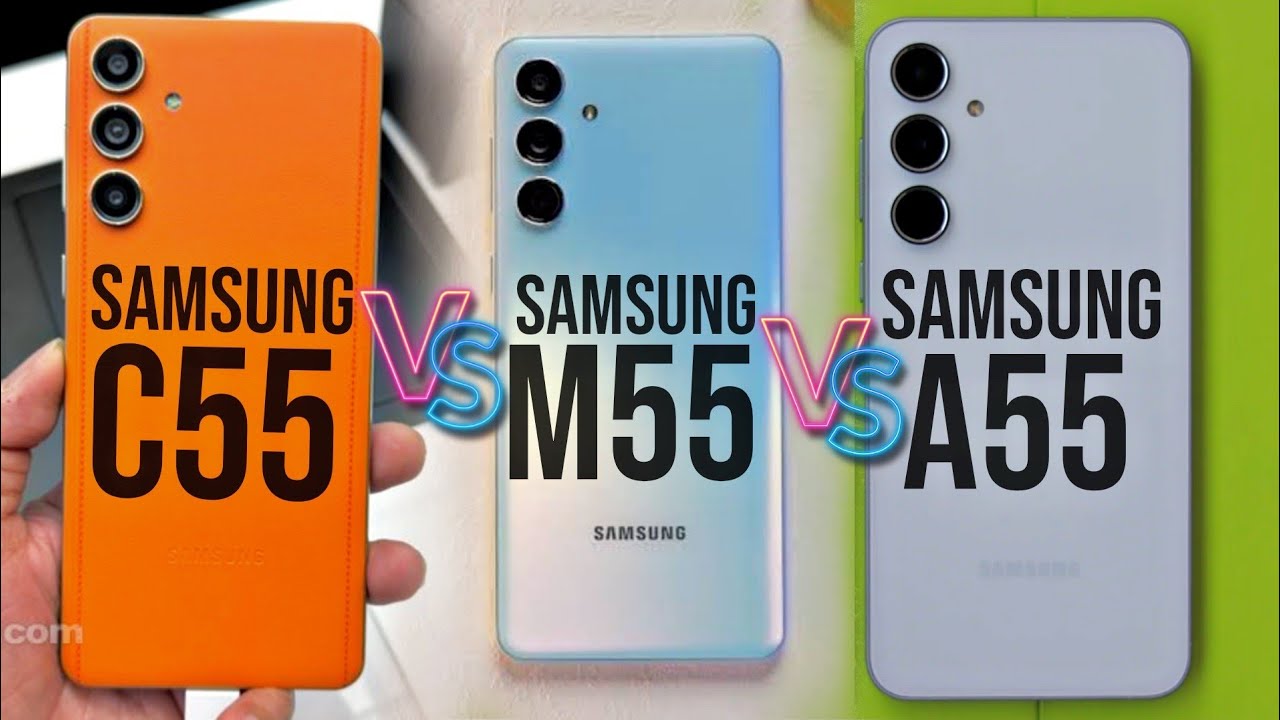 Samsung Galaxy C55 Vs M55 Vs A55 Comparison || Samsung C Series Vs M ...