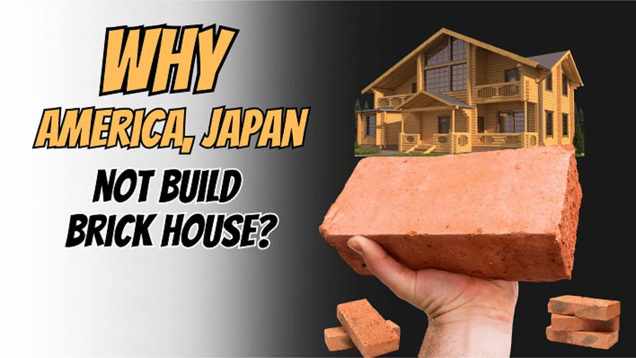 WHY DON'T THE US AND JAPAN BUILD HOUSES WITH BRICKS? - YouTube