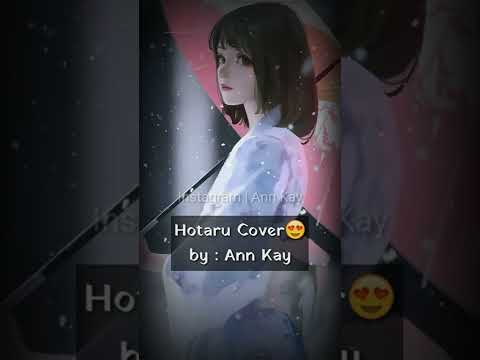 Hotaru | Cover | Ann Kay | Hotarubi No Mori ♡♡♡