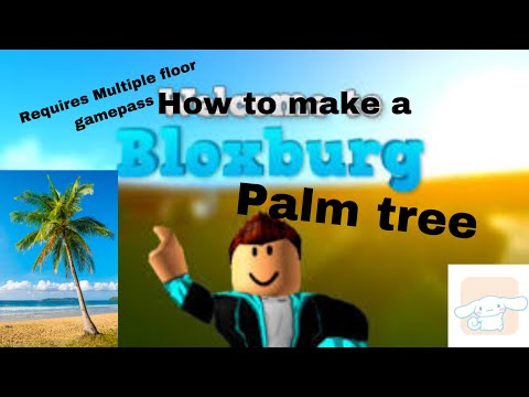 How make a Bloxburg Palm tree (requires multiple floors - YouTube