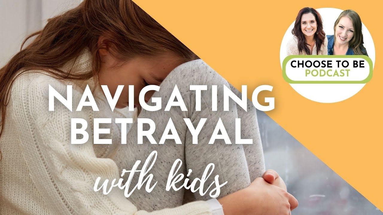 Attachment & Children As You Navigate Betrayal - YouTube