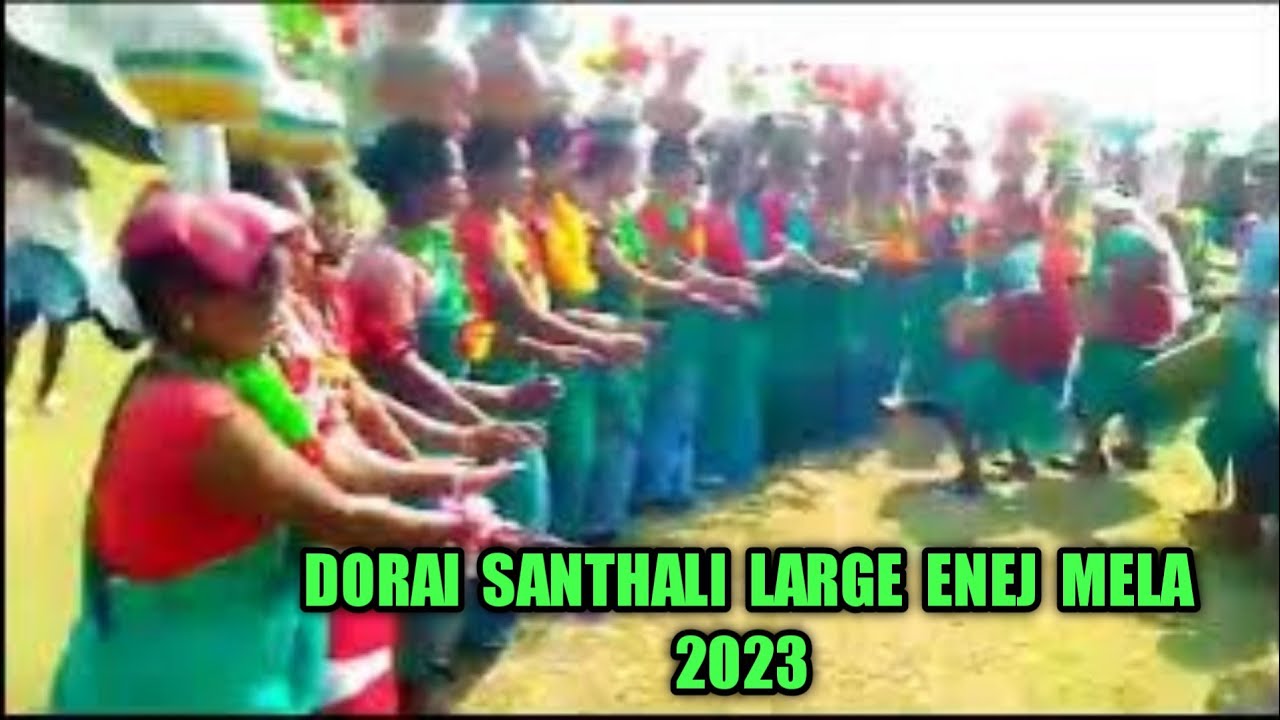 Dorai Santhali large Enej 2023 - YouTube