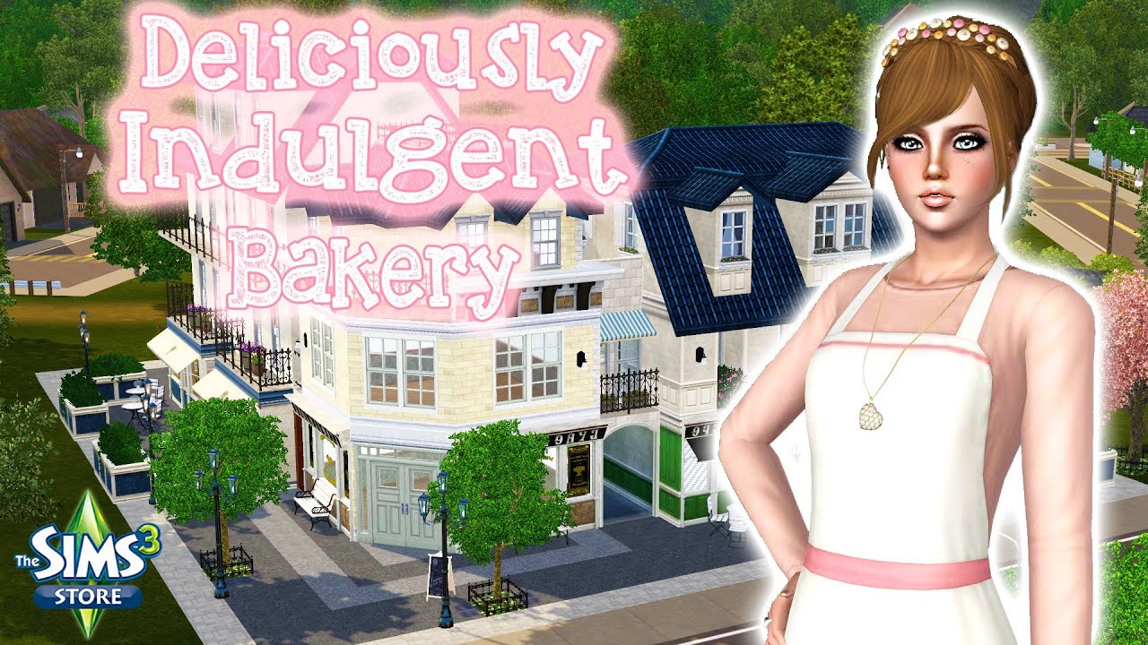 The Sims 3 Store: Deliciously Indulgent Bakery Review - YouTube