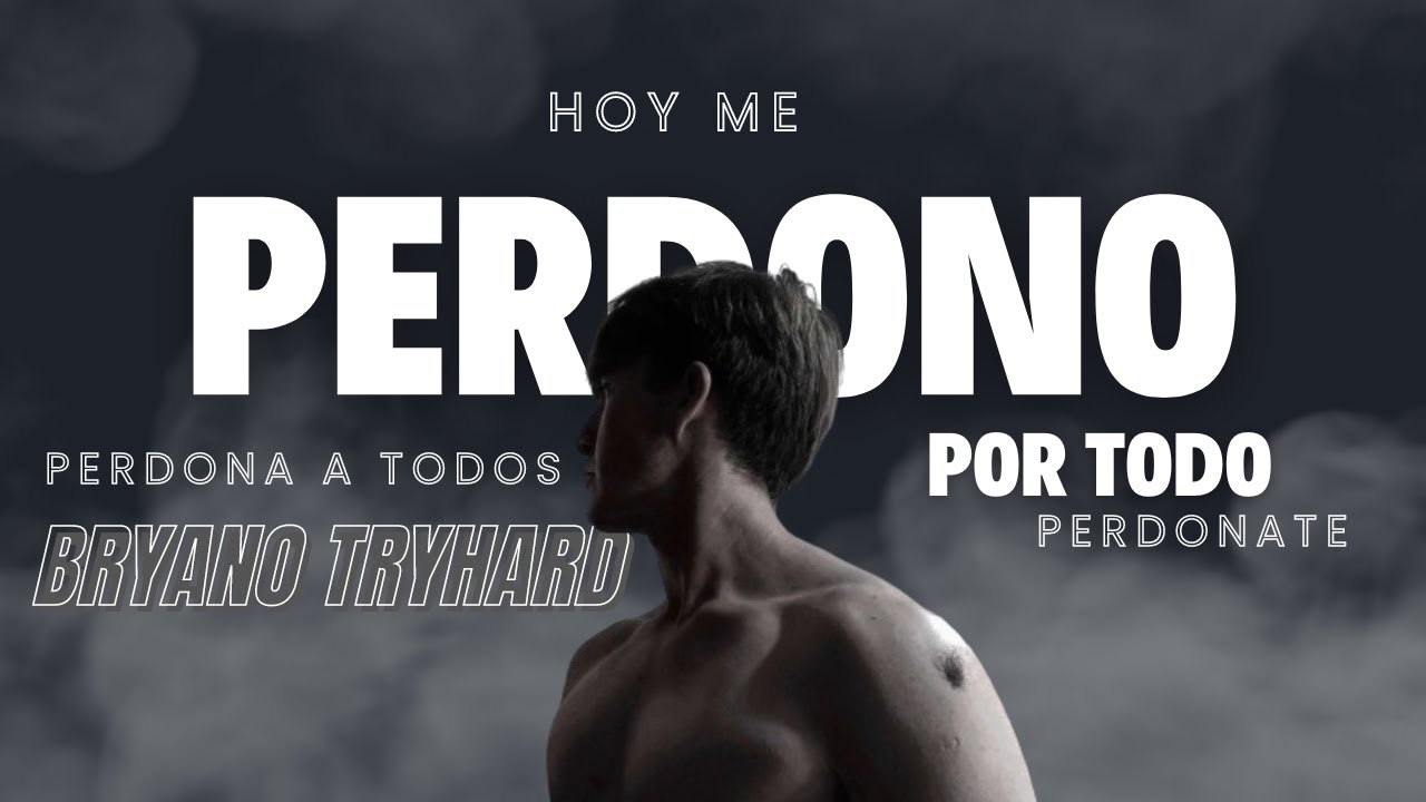 HOY ME PERDONO | Un Viaje Hacia el Perdón y la Paz Interior - YouTube