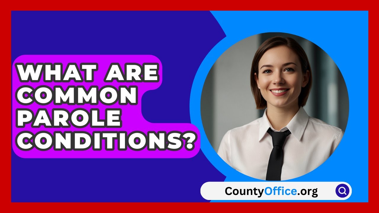 What Are Common Parole Conditions? - CountyOffice.org - YouTube