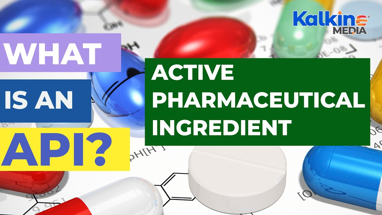 What is an API Active Pharmaceutical Ingredient? - YouTube