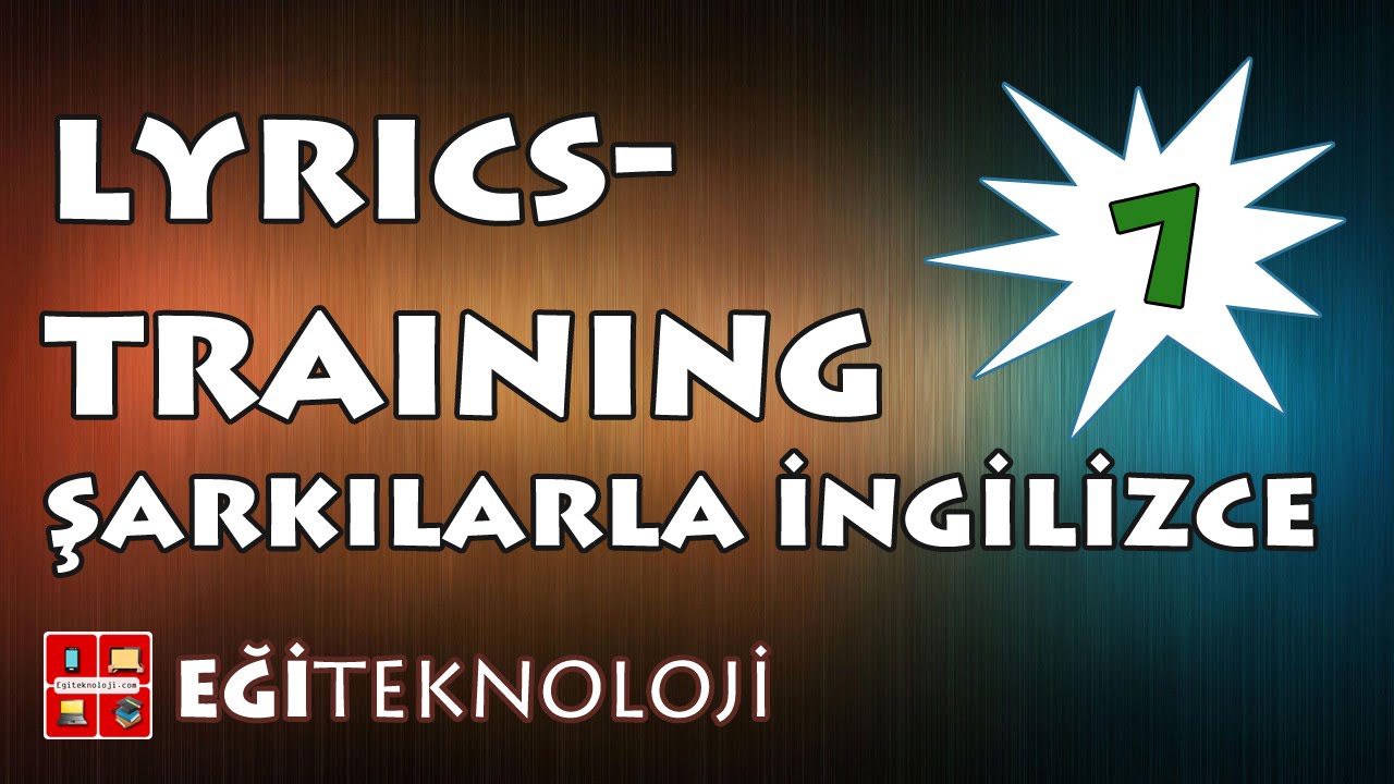LyricsTraining: Şarkılarla İngilizce Öğren | EğitimVideo#7 - YouTube