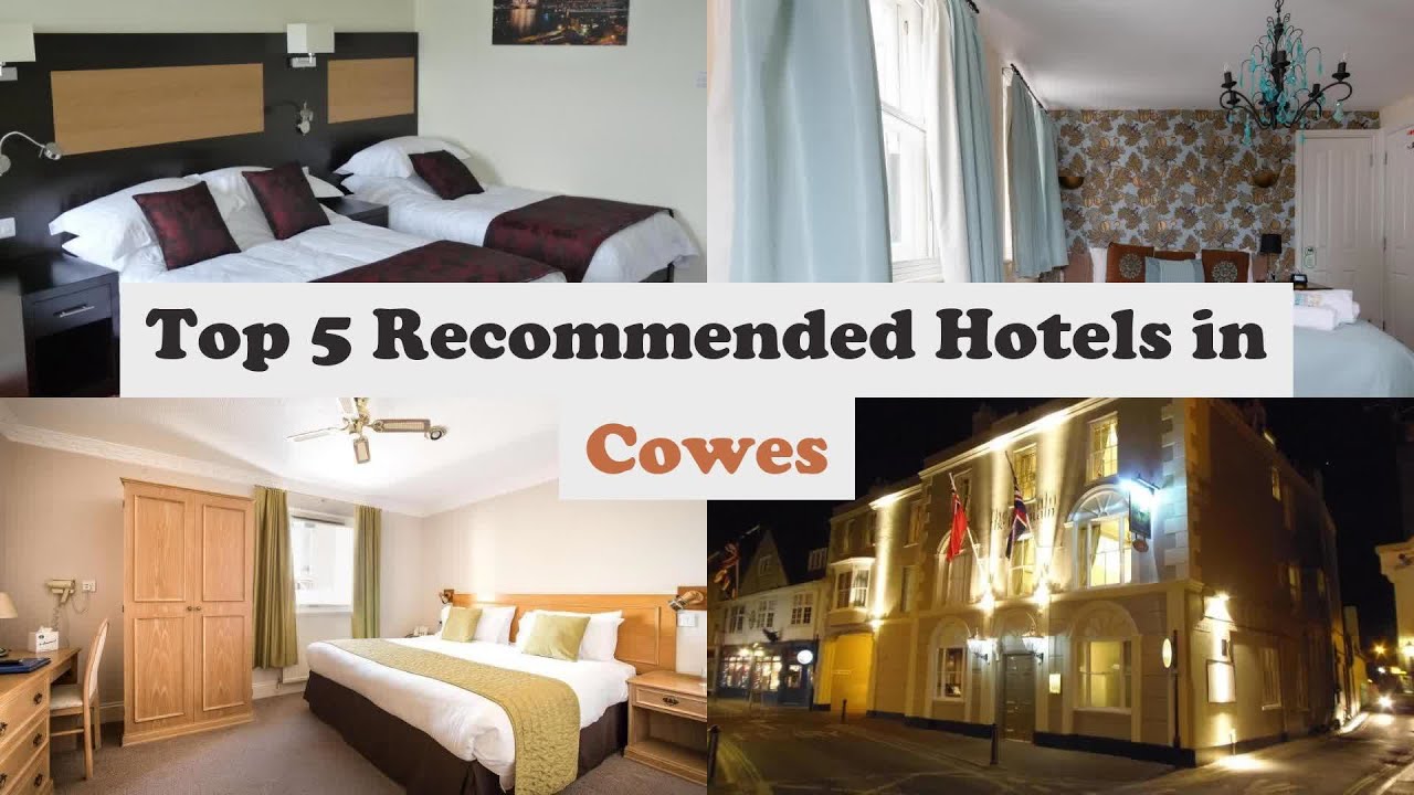 Top 5 Recommended Hotels In Cowes | Best Hotels In Cowes - YouTube