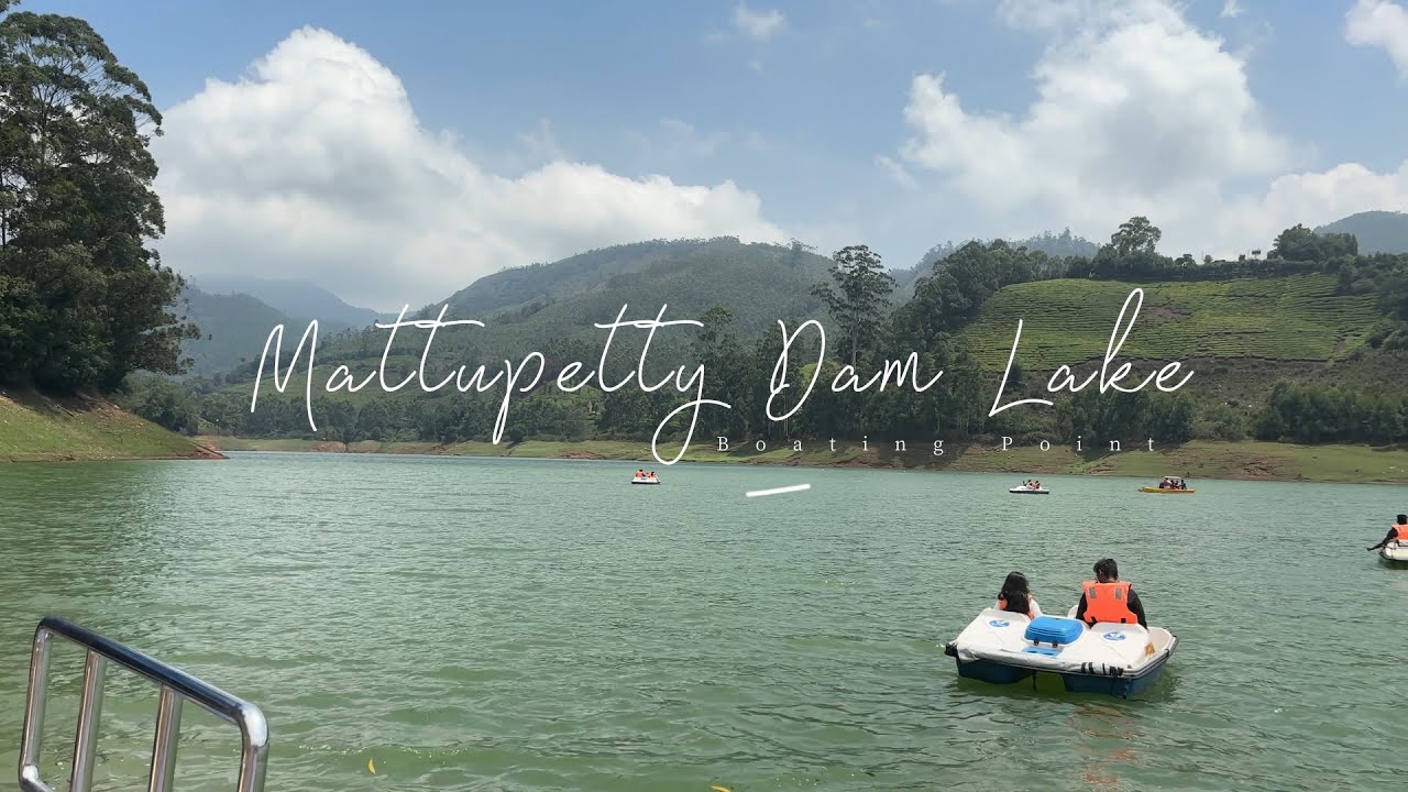 mattupetty dam lake boating point view point munnar | kerala tourist places to visit - YouTube