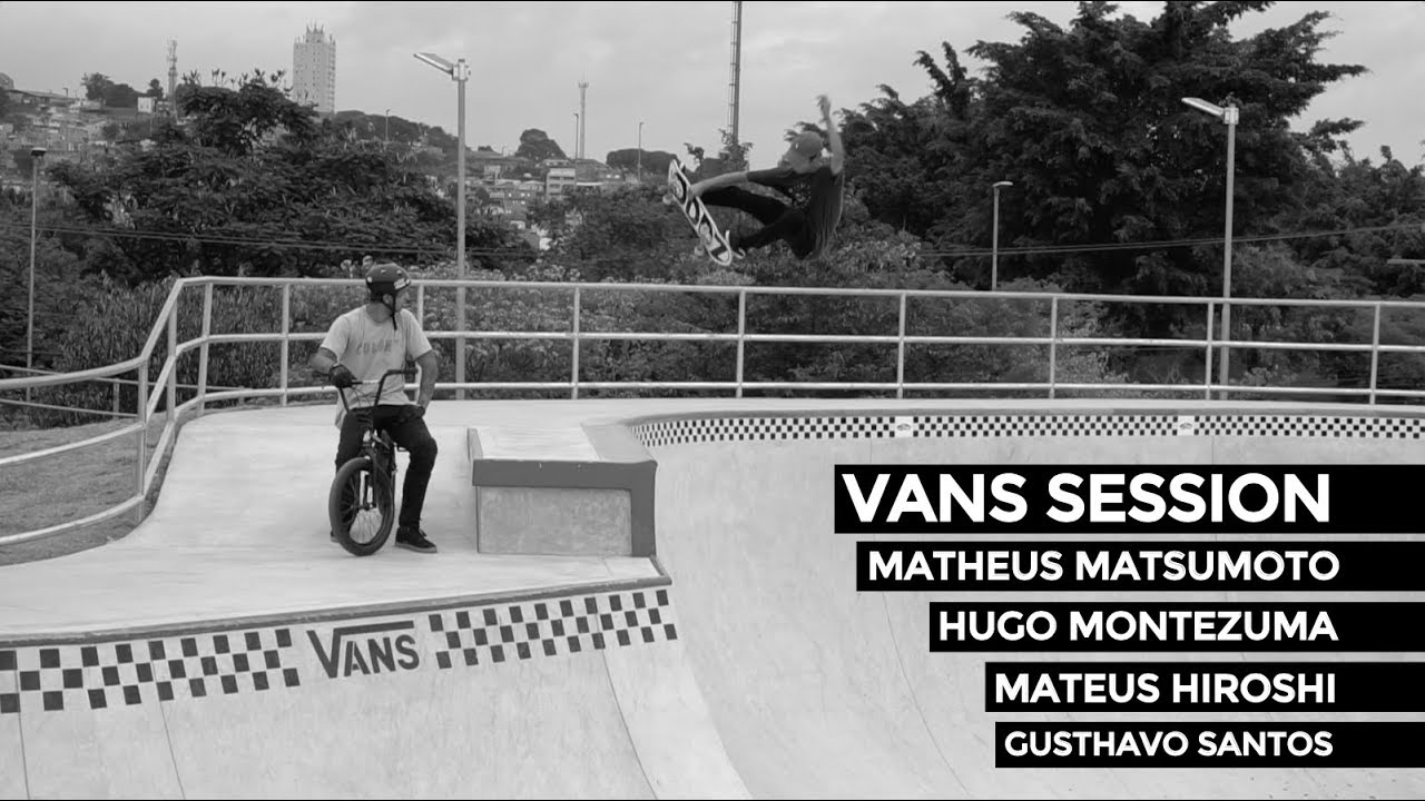 VANS SESSION com Hugo Montezuma, Matheus Matsumoto, Mateus Hiroshi e ...