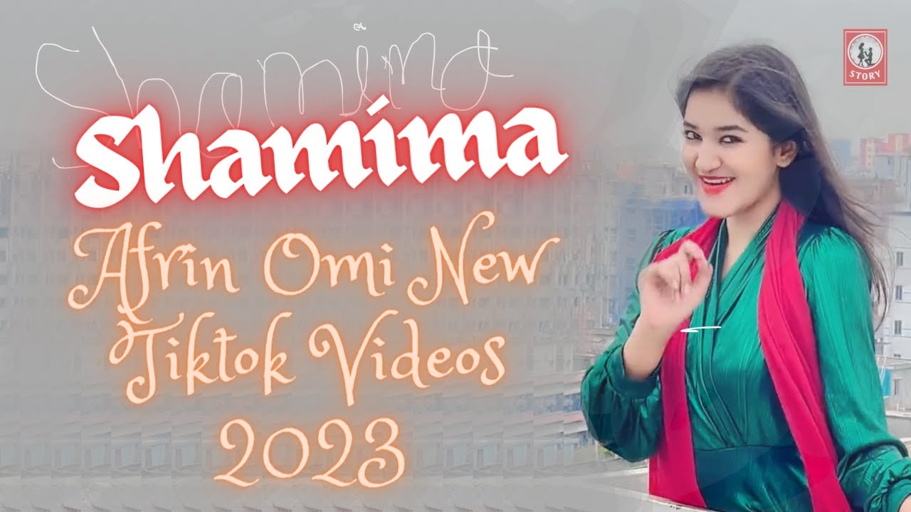 Shamima Afrin Omi New Tiktok Video's 2023 | Shamima Afrin Omi | Omi Apu | Shamima Tiktok Last ...