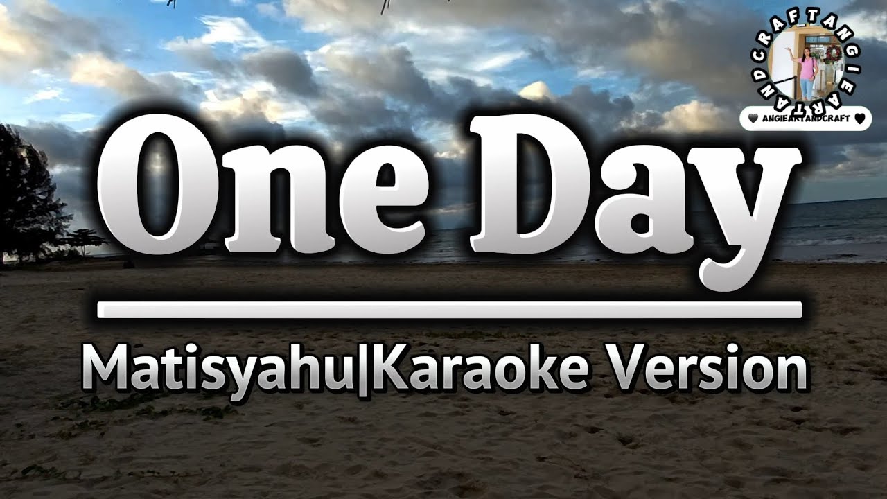 One Day-Matisyahu|Karaoke Version - YouTube