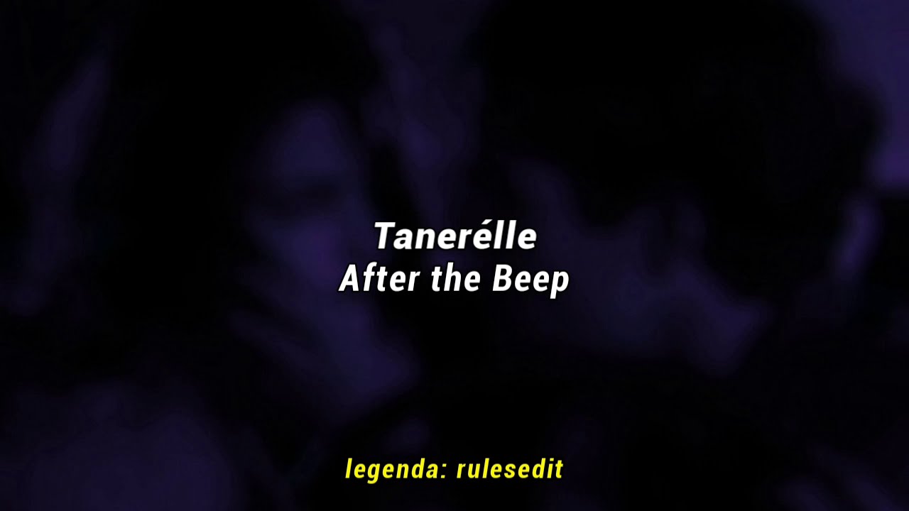 Tanerélle - After the Beep [legendado//tradução] - YouTube