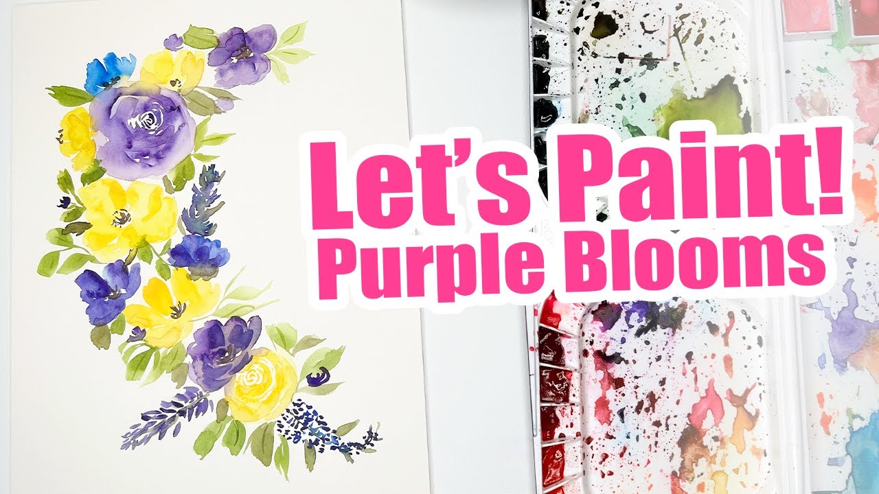 Let's Paint! Easy Loose Purple Yellow watercolor floral (15mins) # ...