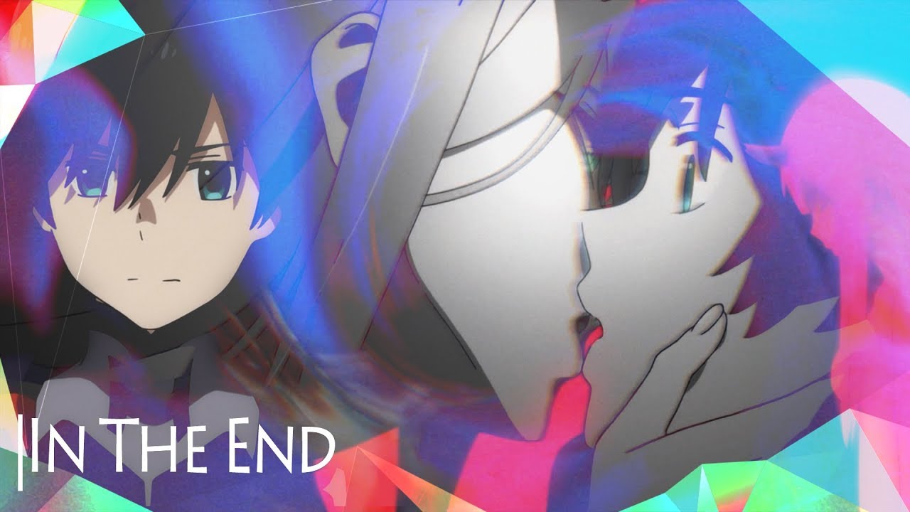 AnimaMV - Darling In The FranXX | In The End - YouTube