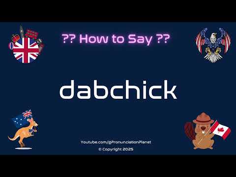 🦆 🎶 How to Pronounce dabchick? (CORRECTLY) | Pronunciation Planet