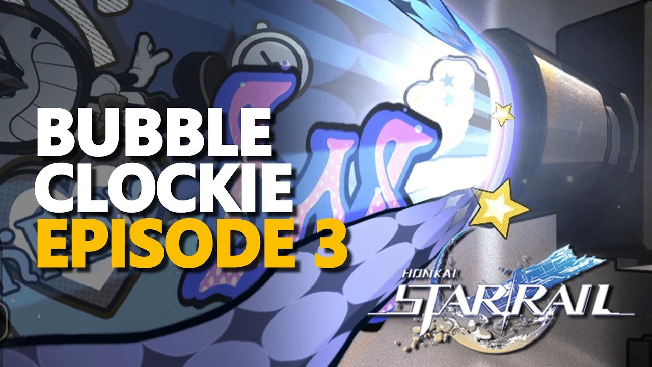 Bubble Clockie Episode 3 Honkai Star Rail - YouTube