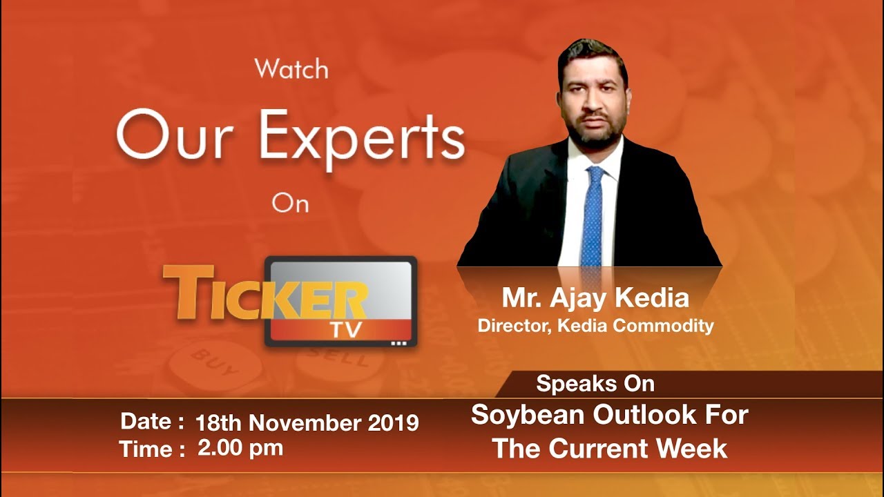 Soybean can see profit booking at 4000 level by Mr. Ajay Kedia, Kedia ...