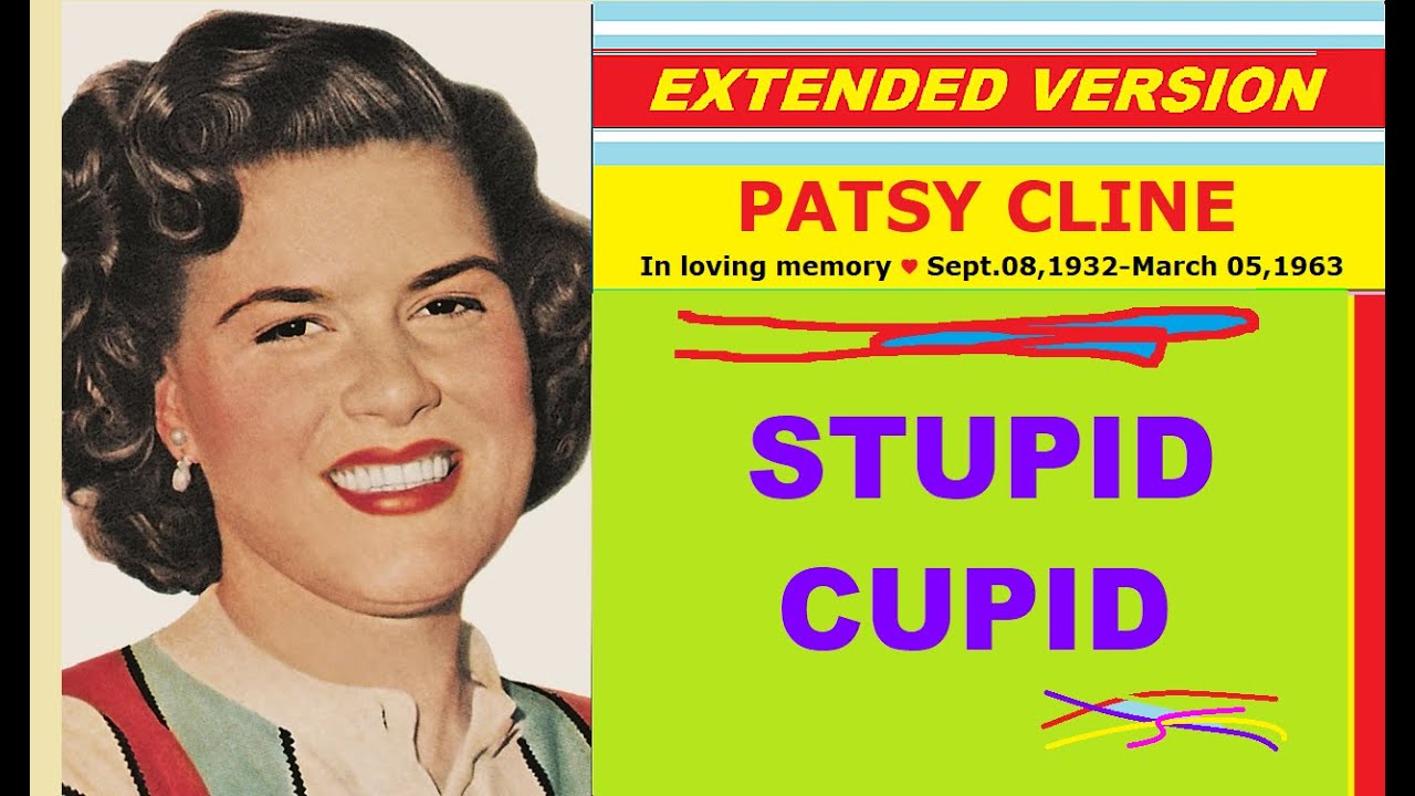 Patsy Cline - STUPID CUPID (extended version) - YouTube
