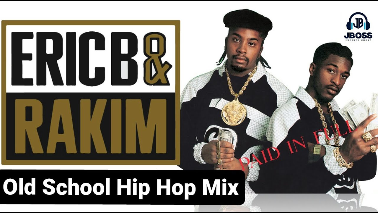 OLD-SCHOOL HIP-HOP MIX | ERIC B & RAKIM GREATEST HITS MIX | BEST OF ...