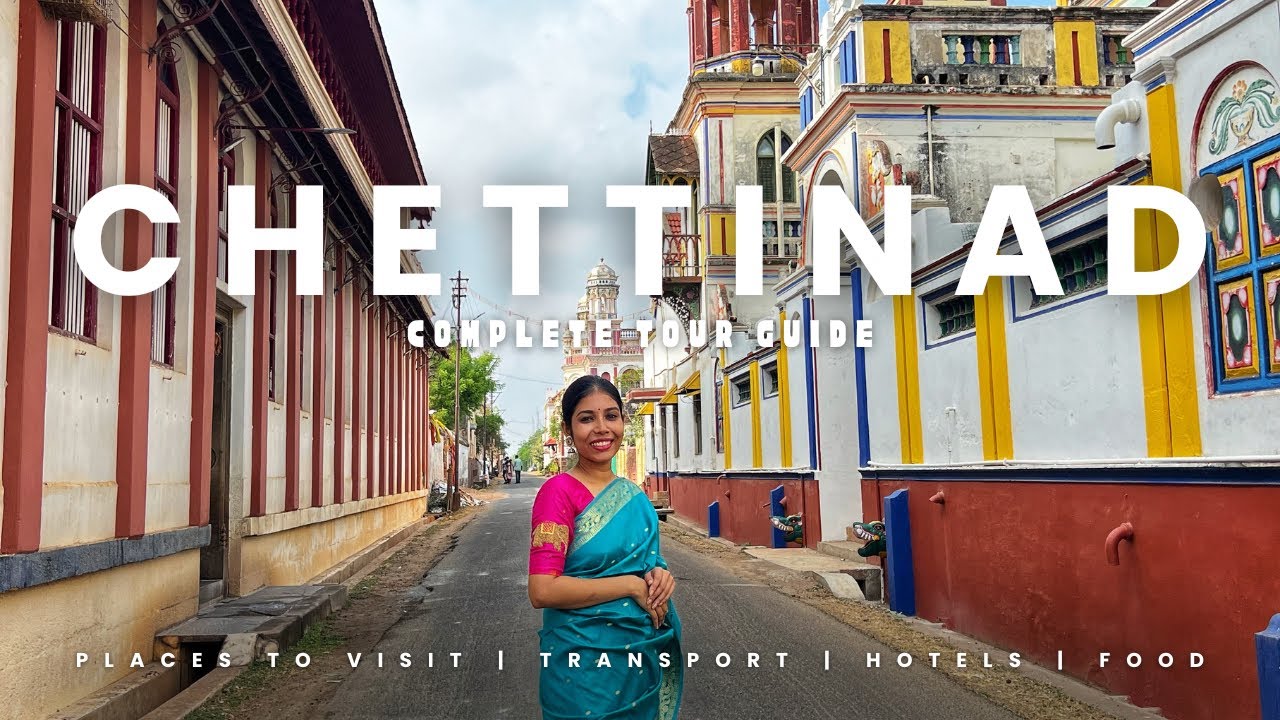 Discover Chettinad | Complete Itinerary - YouTube