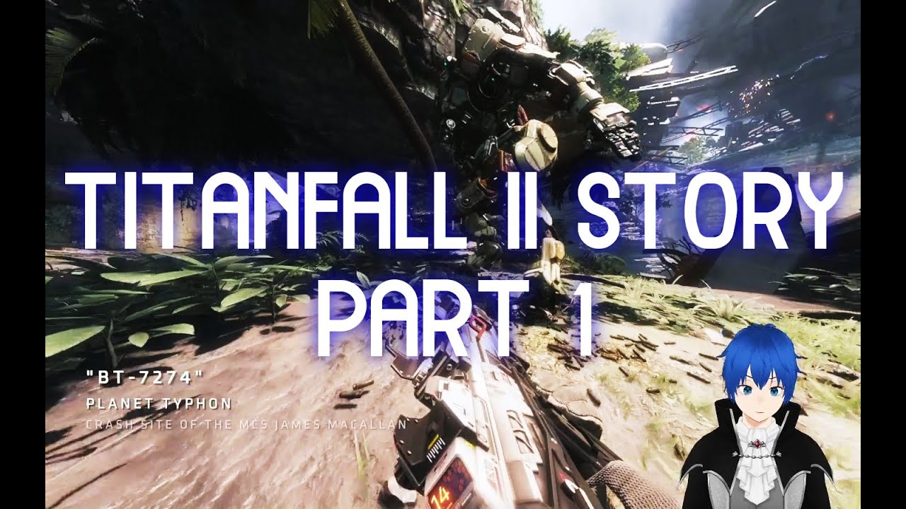 TITANFALL 2 part 1 | TITANFALL 2 story - YouTube