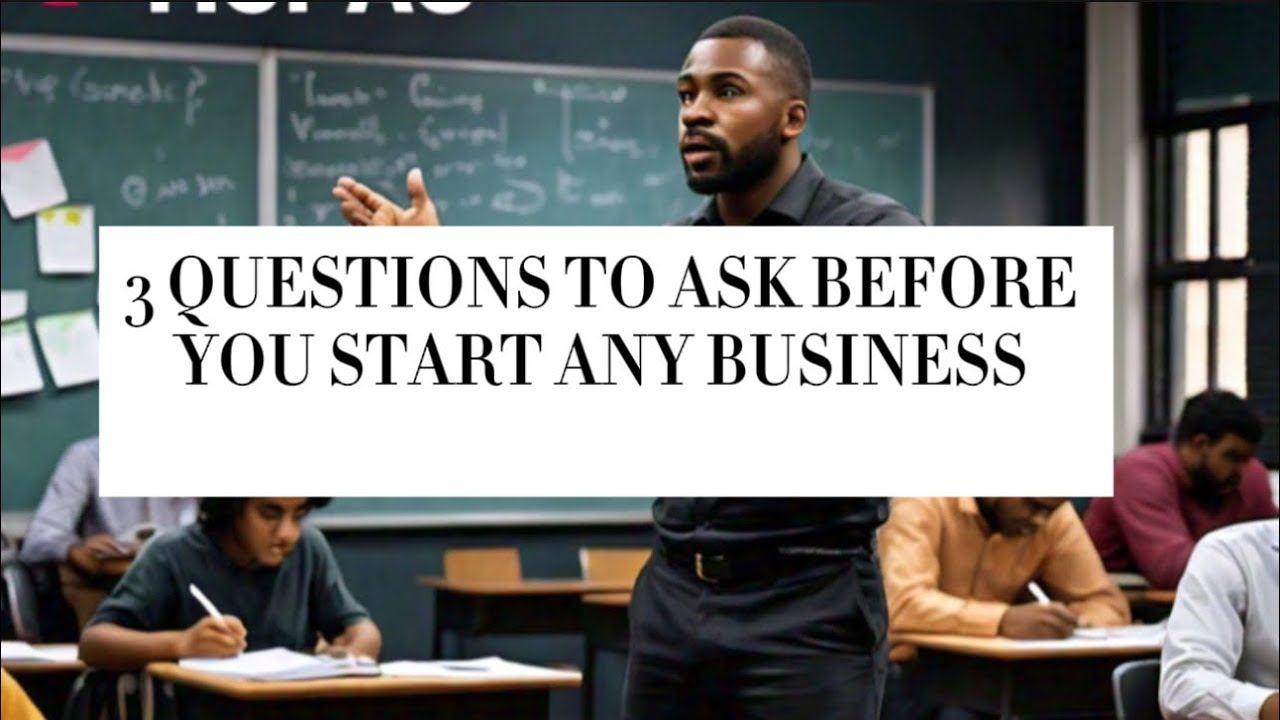 3 Questions To Ask And Get Answers Before You Start Any Business - YouTube