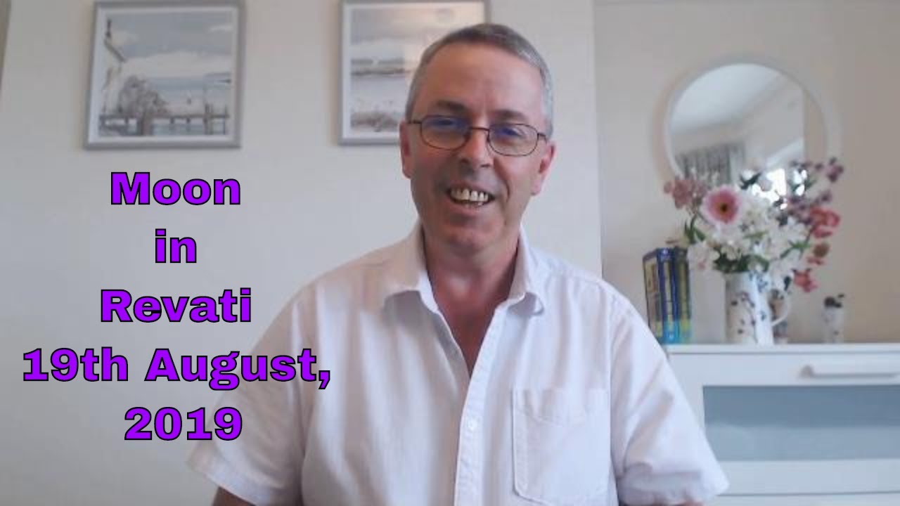 Wisdom of the Hour! - Moon in Revati 19th August, 2019 - YouTube