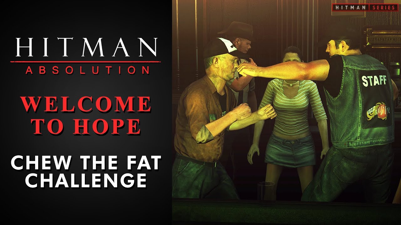 Hitman: Absolution - Welcome To Hope - "Chew the Fat" Challenge - YouTube
