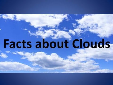 Top 50 Interesting Facts about Clouds - YouTube