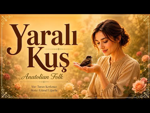 Yaralı Kuş | Duygusal Anatolian Folk Türkü